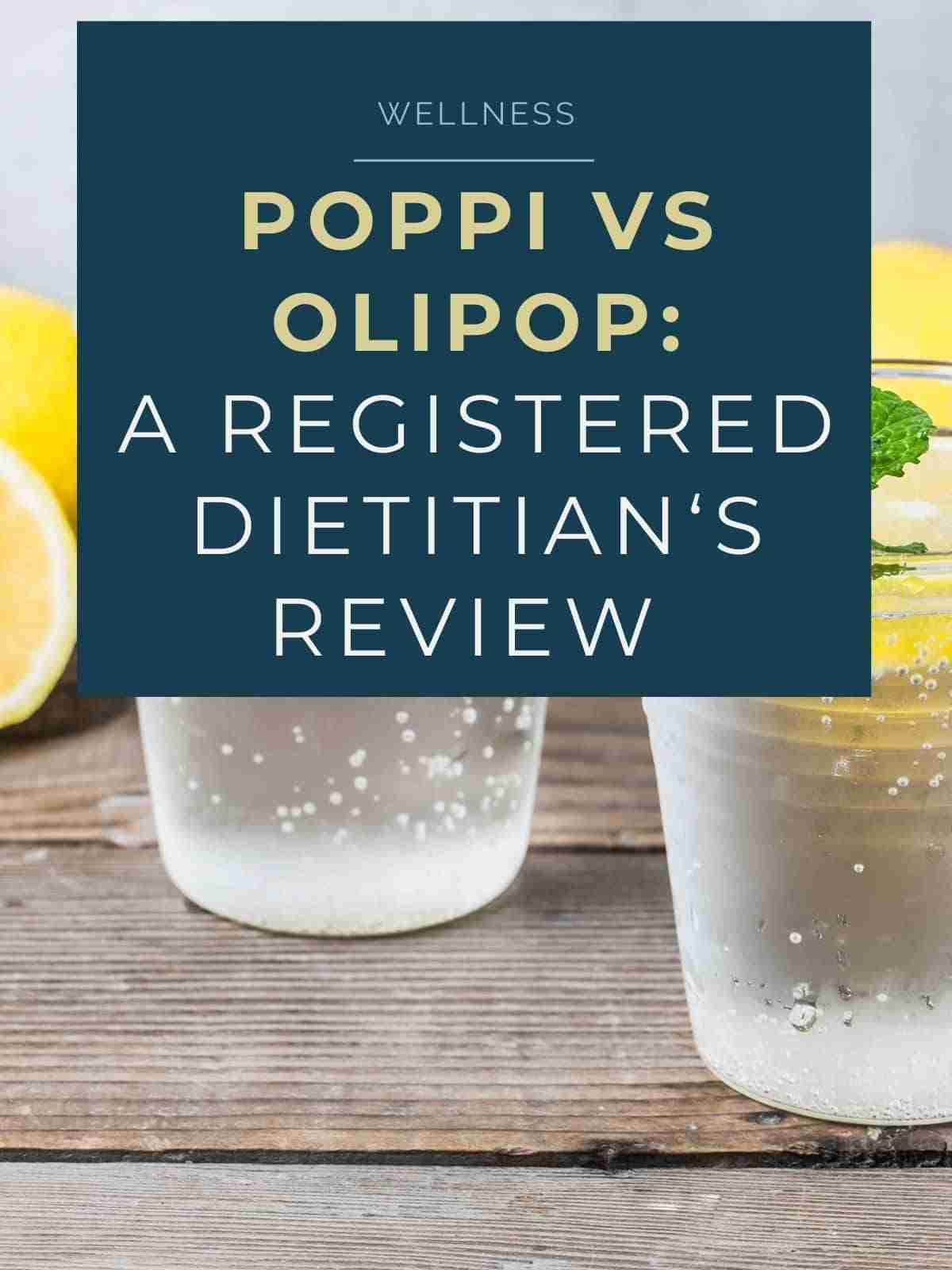 Poppi vs Olipop: A Registered Dietitian’s Review — Jenn Fink, RDN